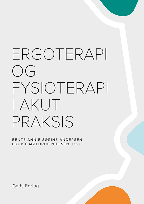 Ergoterapi og fysioterapi i akut praksis | Gads Forlag