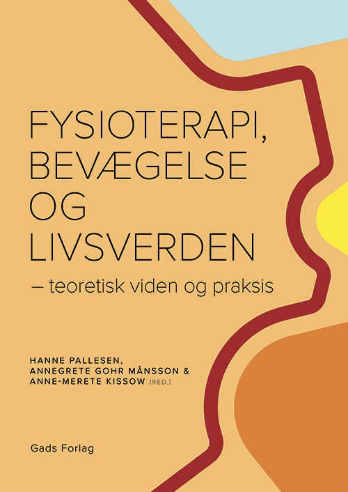 Fysioterapi, bevægelse og livsverden | Gads Forlag
