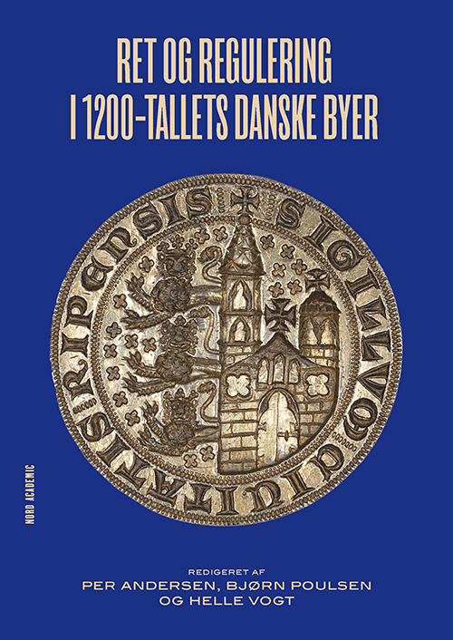 Ret og regulering i 1200-tallets danske byer | Gads Forlag